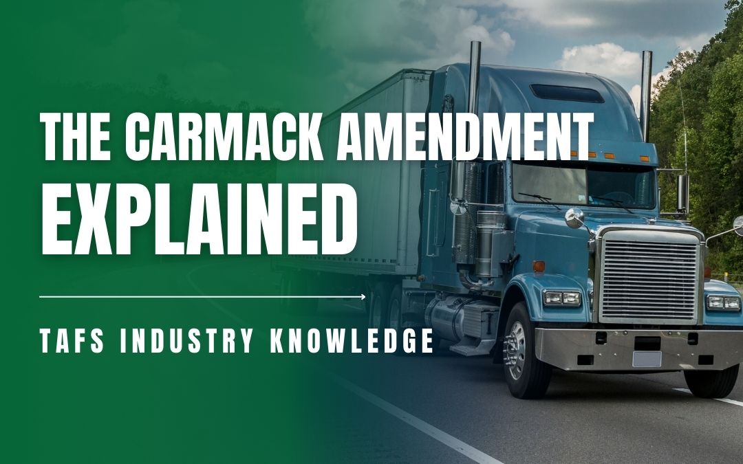 Understanding the Carmack Amendment | TAFS